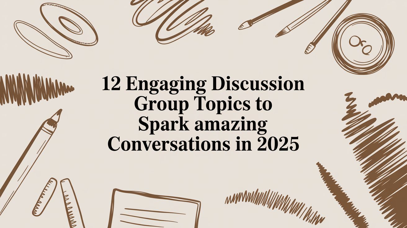 12 Engaging Discussion Group Topics to Spark Amazing Conversations in ...